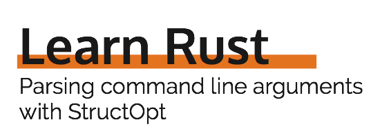 Learn Rust Parsing Command Line Arguments With StructOpt Tender Is The Byte